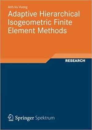 دانلود کتاب Adaptive Hierarchical Isogeometric Finite Element Methods, 2012 - دانلود کتاب های ...