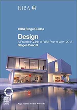 دانلود کتاب Design-A Practical Guide To Riba Plan Of Work 2013 Stages 2 ...
