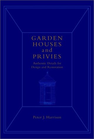 دانلود کتاب Garden Houses And Privies - Authentic Details For Design ...