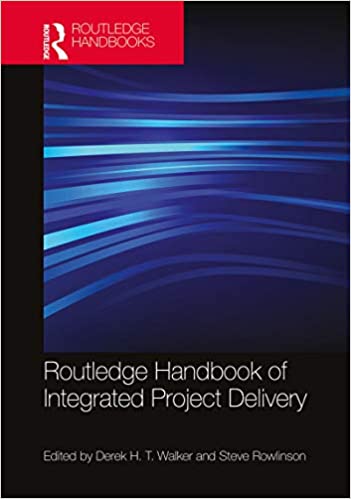 دانلود کتاب Routledge Handbook Of Integrated Project Delivery, 2020 ...