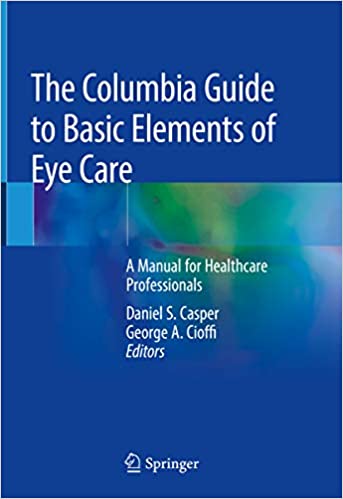 دانلود کتاب The Columbia Guide To Basic Elements Of Eye Care - A Manual ...