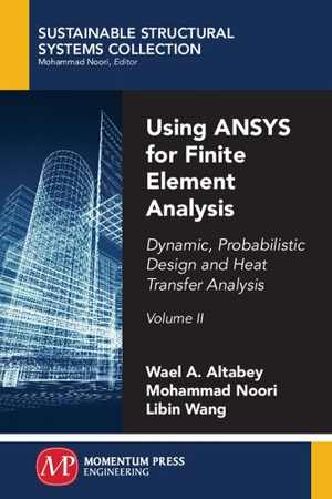 دانلود کتاب Using Ansys For Finite Element Analysis, Volume II - Dynamic, Probabilistic Design ...