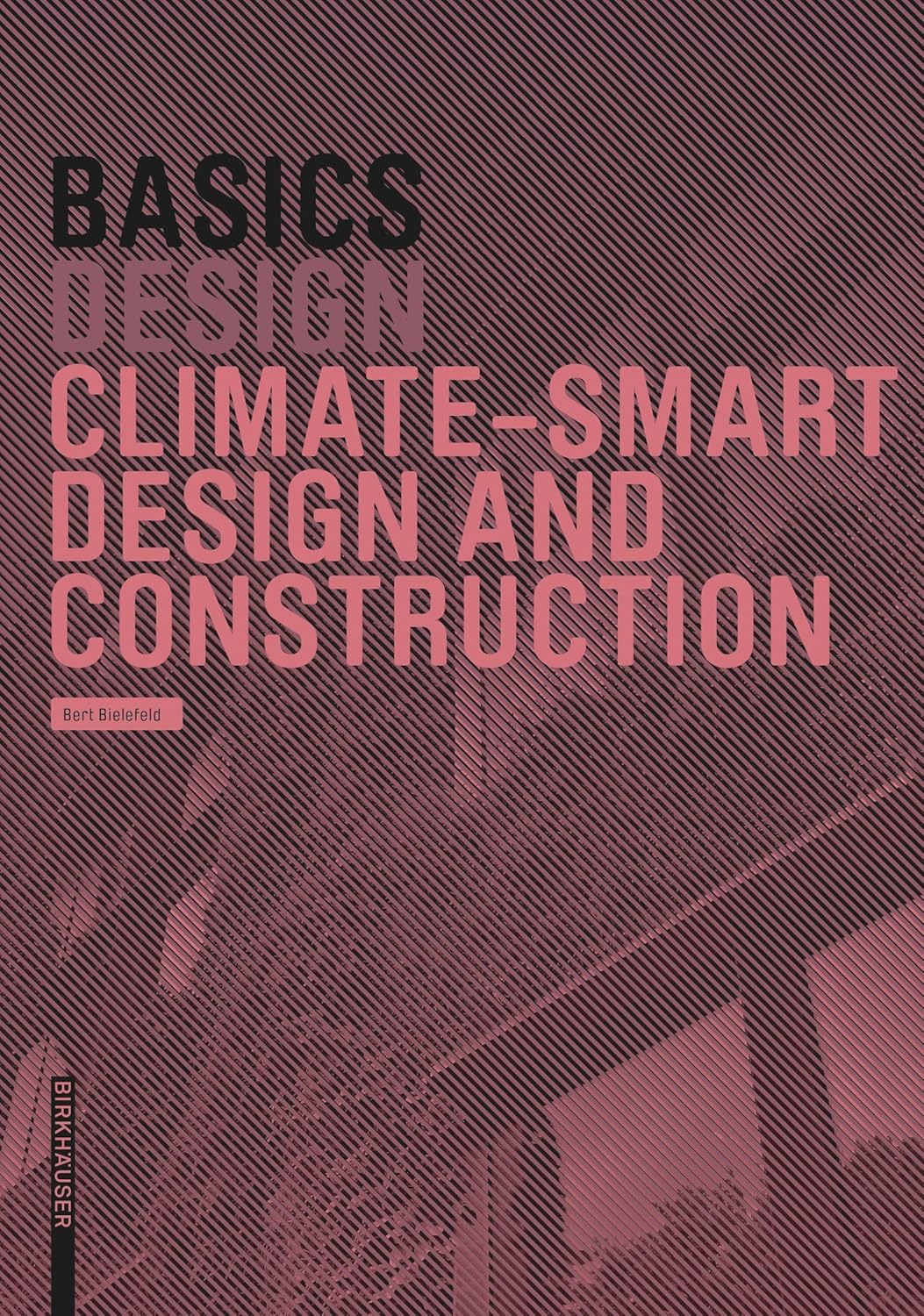 دانلود کتاب Basics - Climate-Smart Design and Construction - دانلود ...