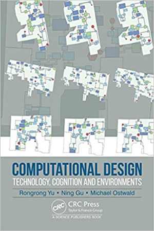 [PDF] دانلود کتاب Computational Design - Technology, Cognition And Environments, 2021