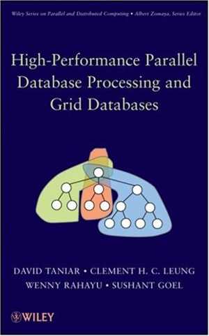 [PDF] دانلود کتاب High Performance Parallel Database Processing And Grid Databases, 2008