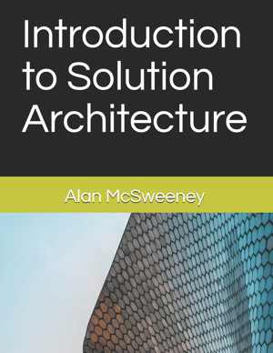 [PDF] دانلود کتاب Introduction To Solution Architecture, 2019