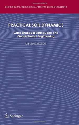 [PDF] دانلود کتاب Practical Soil Dynamics - Case Studies In Earthquake And Geotechnical ...
