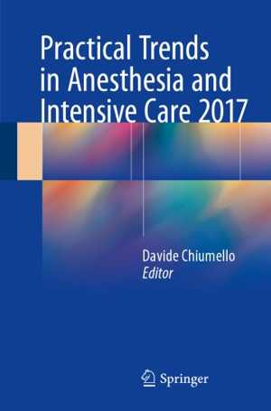 [PDF] دانلود کتاب Practical Trends In Anesthesia And Intensive Care 2017, 2017