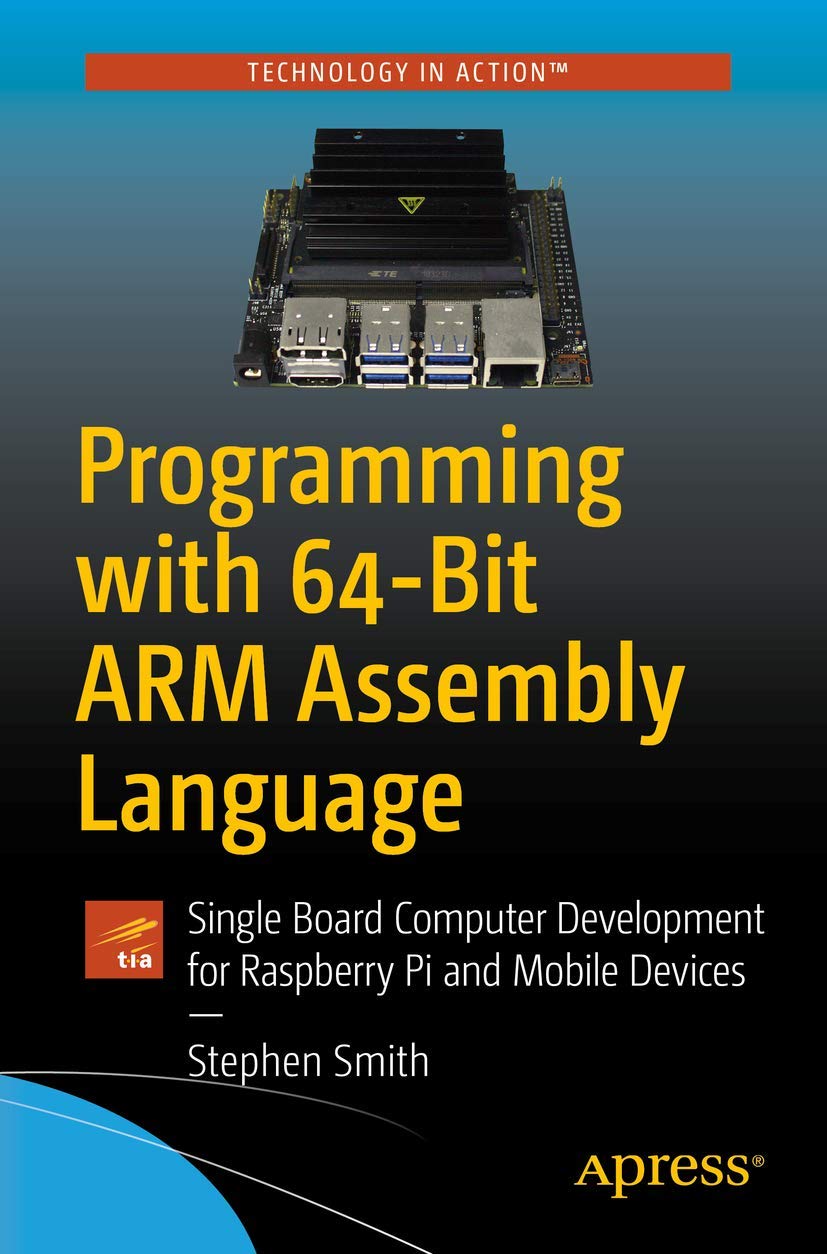 دانلود کتاب Programming With 64 Bit Arm Assembly Language Single Board Computer Development For