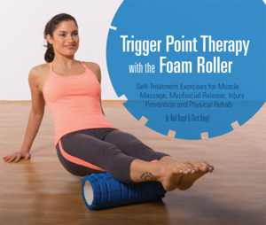 [EPUB] دانلود کتاب Trigger Point Therapy With The Foam Roller Exercises ...